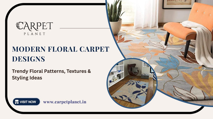 Modern Floral Carpet Designs for Homes - Carpet Planet