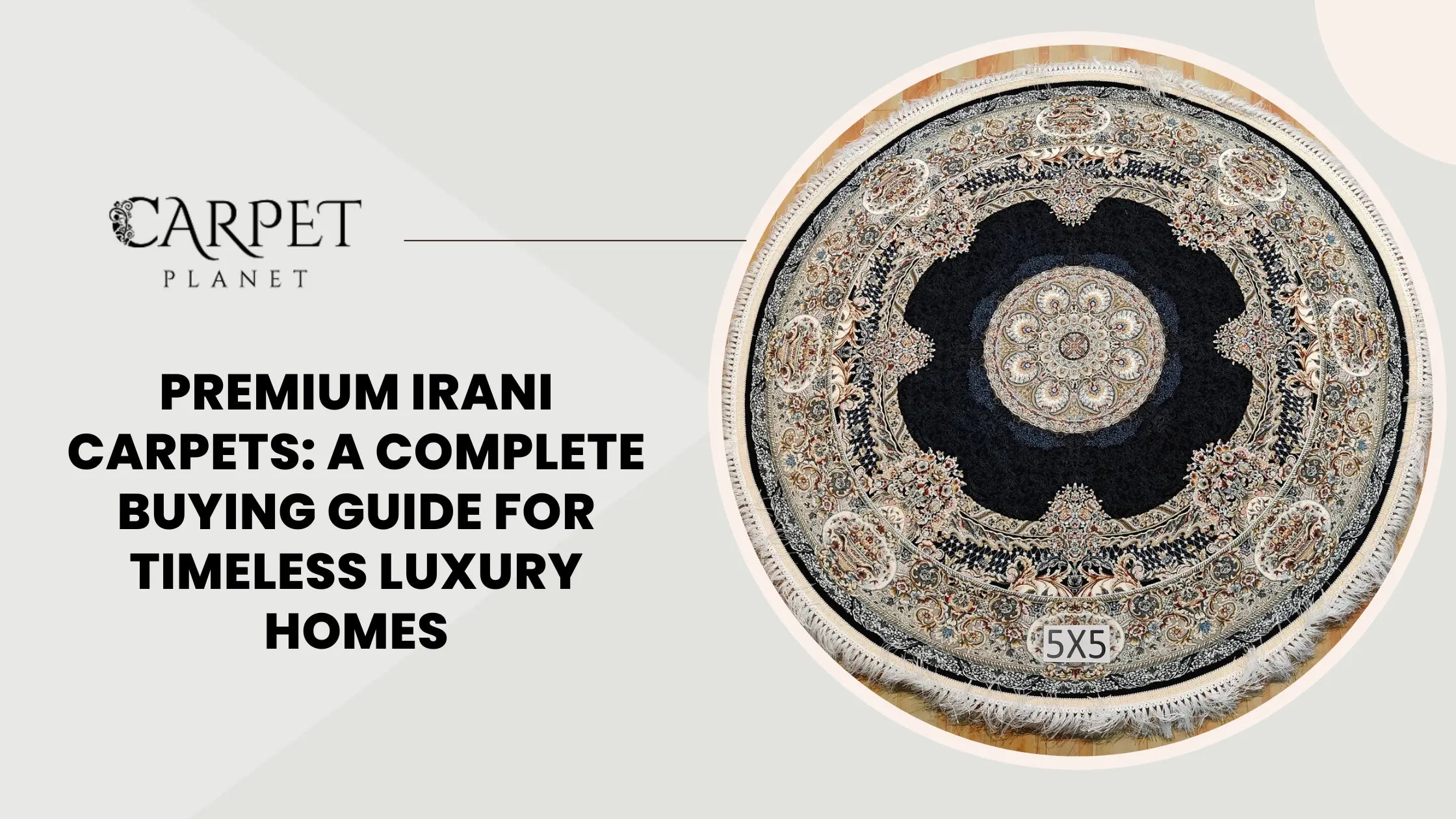 Premium Irani Carpets – Timeless Luxury You’ll Love - Carpet Planet