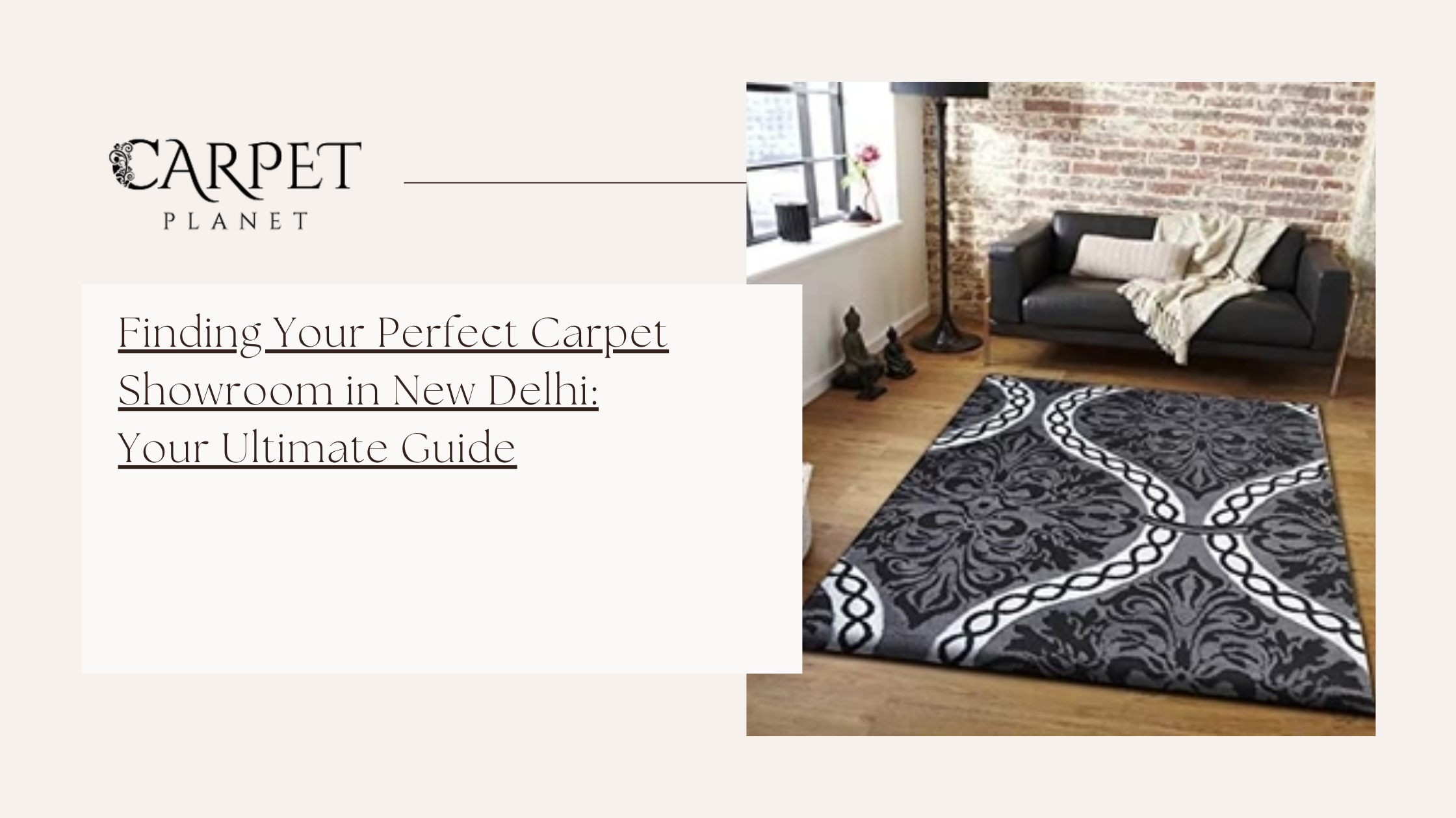 Finding Your Ideal Carpet Showroom in New Delhi - Carpet Planet