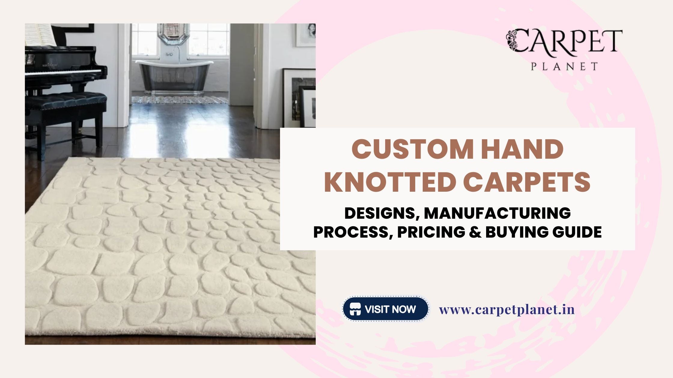 Custom Hand Knotted Carpets Guide – Carpet Planet