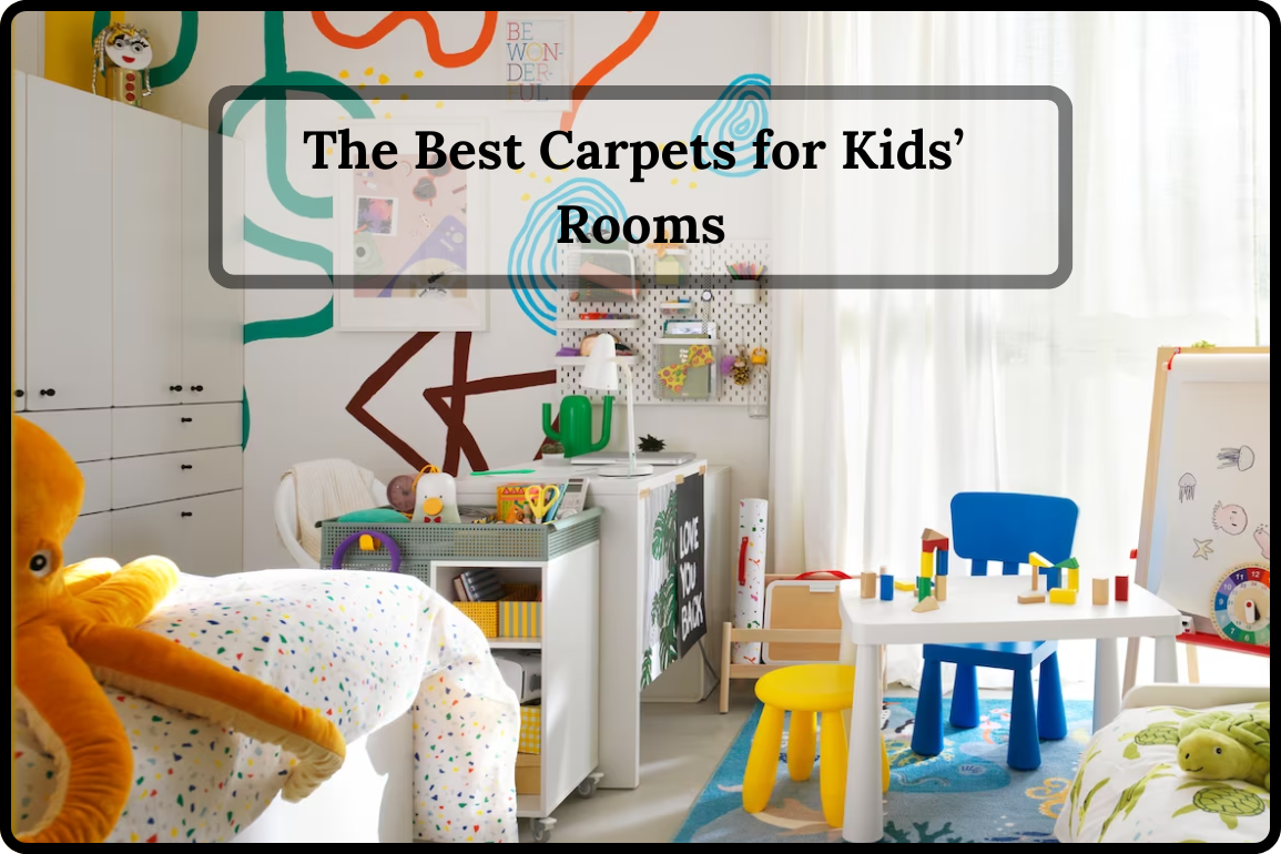 The Best Carpets for Kids’ Rooms - Carpet Planet
