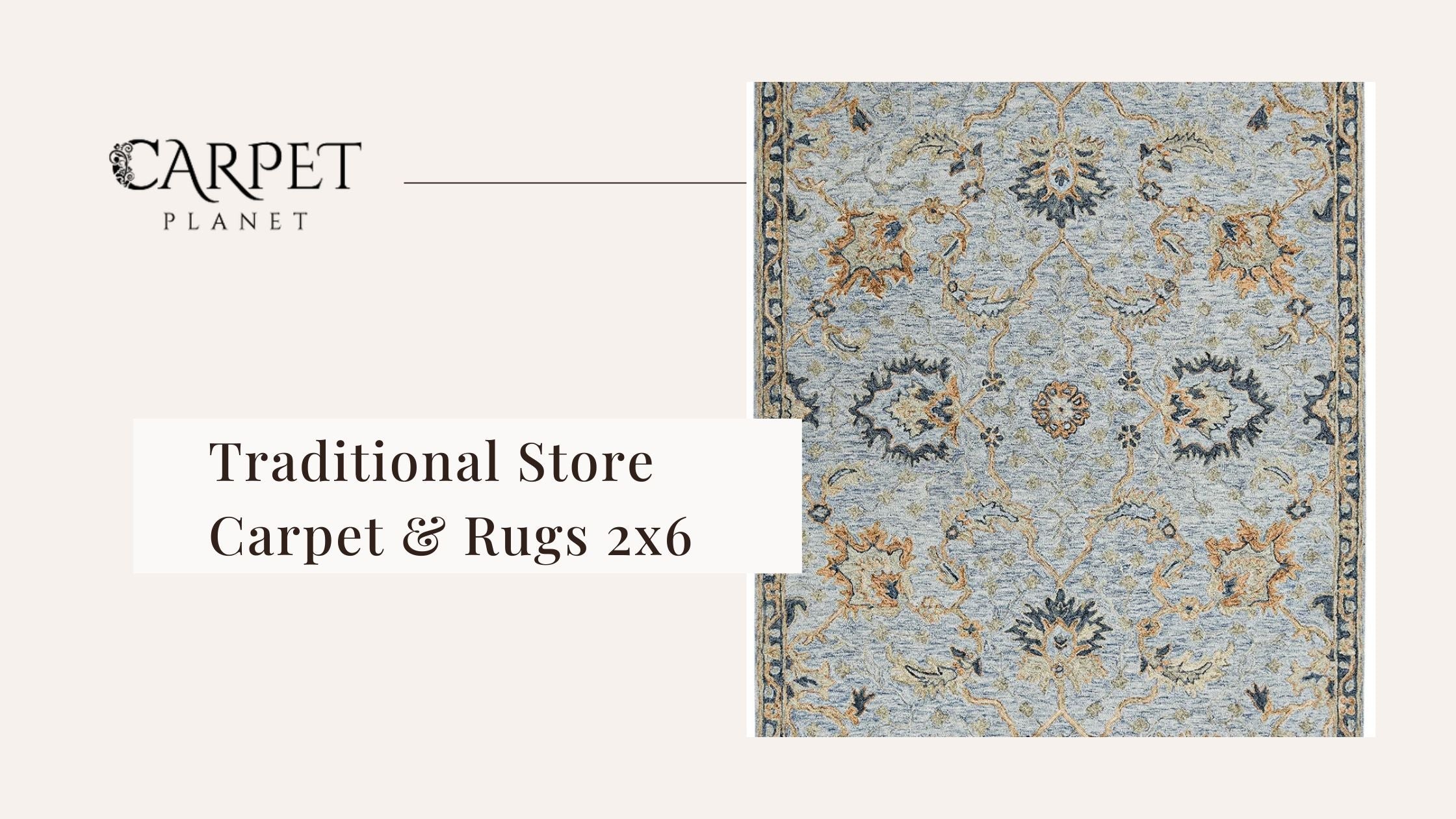 Traditional Store Carpet & Rugs 2x6 - Carpet Planet - Carpet Planet